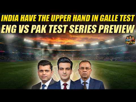 India Have the Upper Hand in Galle Test | England vs. Pakistan Test Series Preview | The Game Plan