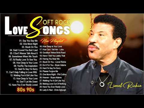 Lionel Richie, Eric Clapton, Phil Collins, Lobo, Air Supply - Soft Rock 70s 80s 90s Greatest Hits
