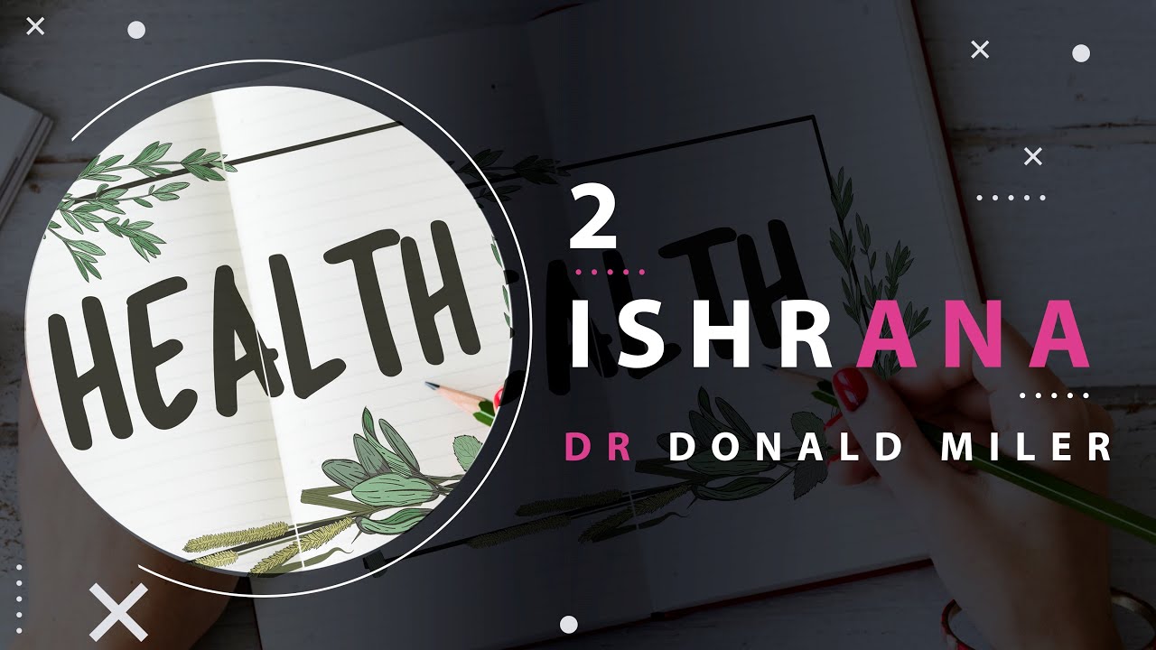 2. Ishrana - dr Donald Miler - YouTube