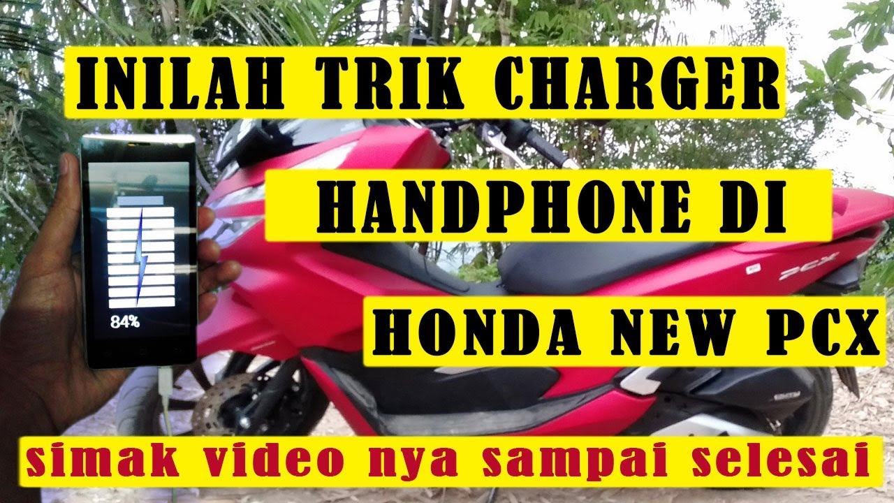 TUTORIAL CHARGER HP DI MOTOR HONDA PCX. (NEW PCX 2019) - YouTube