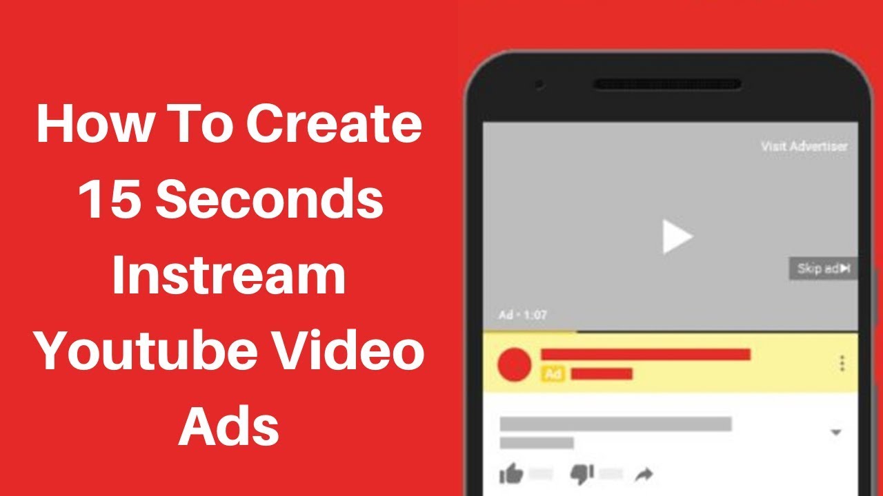 How to create 15 seconds instream youtube video ads - YouTube
