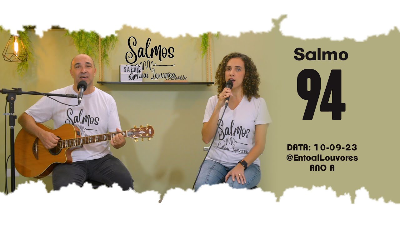 Salmo 94 - Não fecheis o coração, ouvi hoje a voz de Deus! - Entoai ...