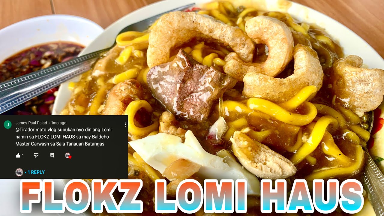 FLOKZ LOMI | TANAUAN LOMI | BATANGAS LOMI | LOMI | TIRADOR MOTOVLOG ...