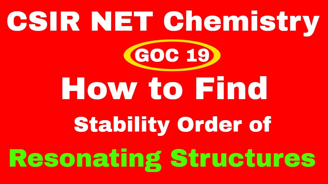 GOC | 19 | Stability of Resonating Structures | CSIR NET Chemistry ...