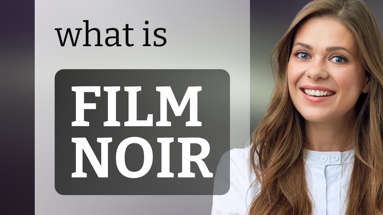 Unlocking the Mystery: Understanding "Film Noir" - YouTube