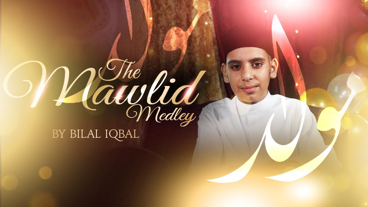 The Mawlid Medley | Bilal Iqbal | Official Video - YouTube