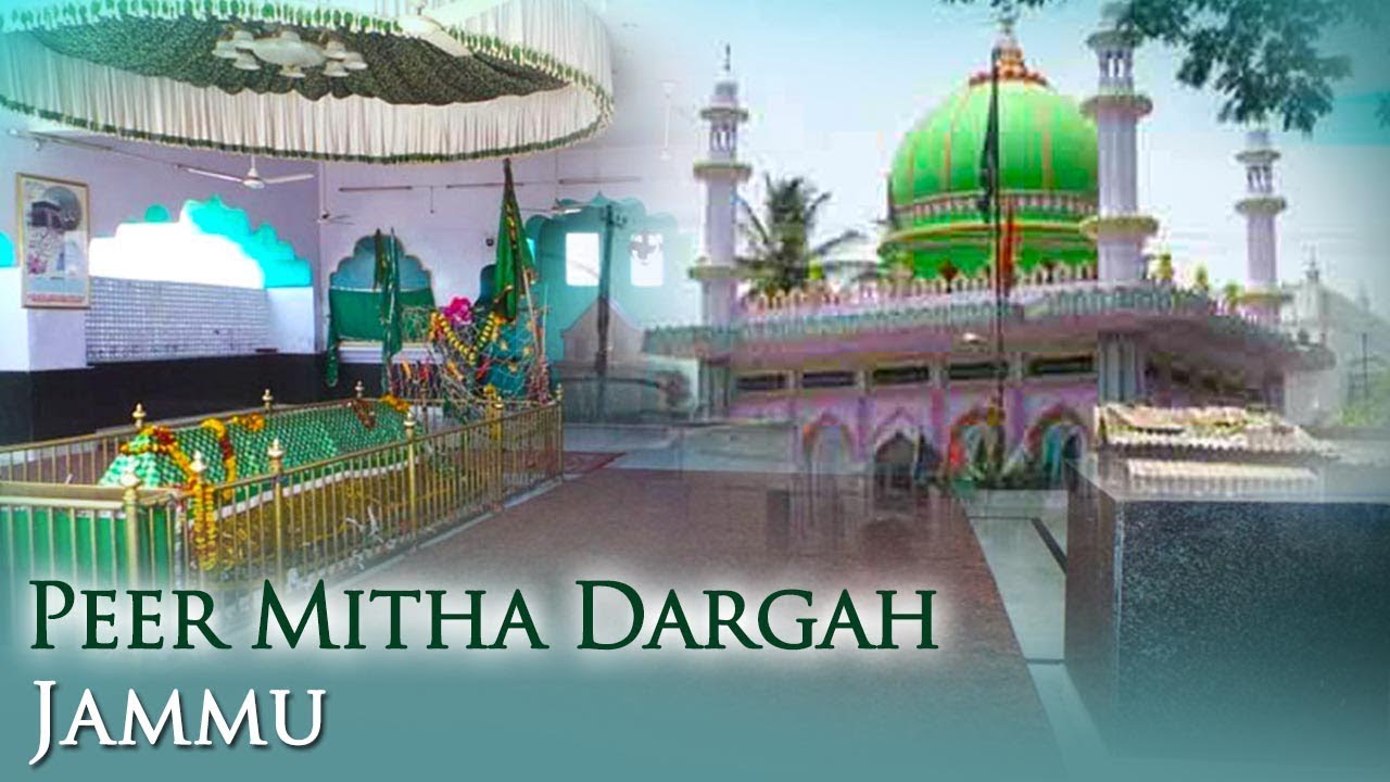 Peer Mitha Dargah - Jammu And Kashmir | Ziyarat & History | Famous ...