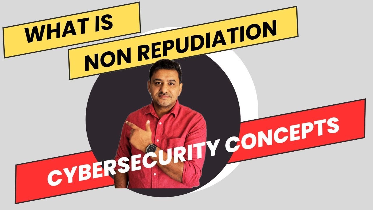 What is Non Repudiation | A Beginner's guide to cybersecurity - YouTube