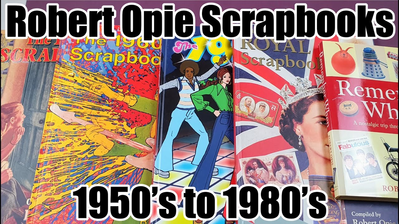 Robert Opie - Vintage Scrapbooks - 1950's, 1960's, 1970's + Beyond ...