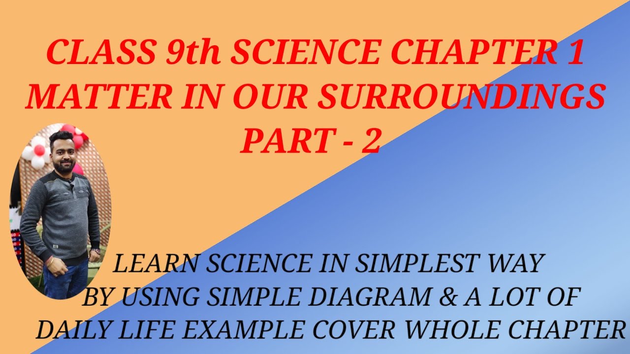 CLASS 9th SCIENCE Chapter 1 Part-II matter in our surroundings(NCERT ...