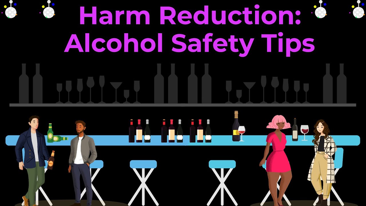 Harm Reduction: Alcohol Safety Tips - YouTube