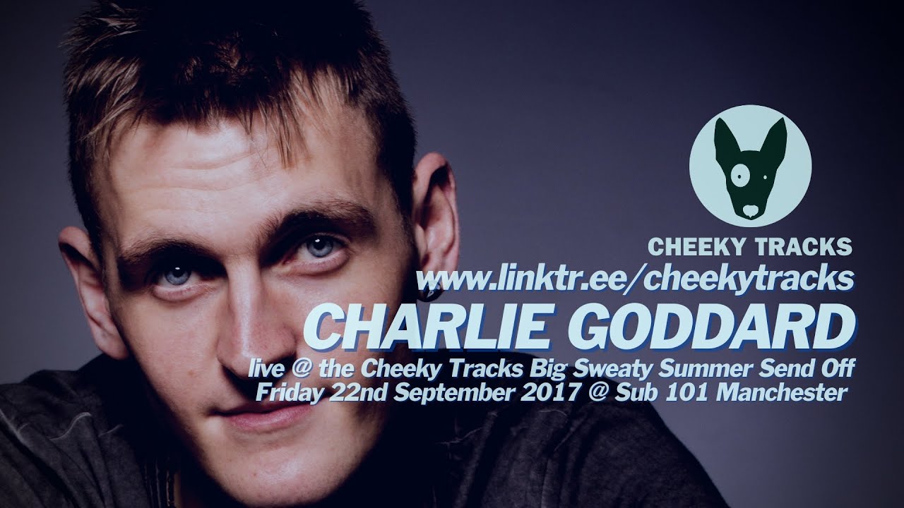 Charlie Goddard live @ Cheeky Tracks Big Sweaty Summer Send Off, Sub ...