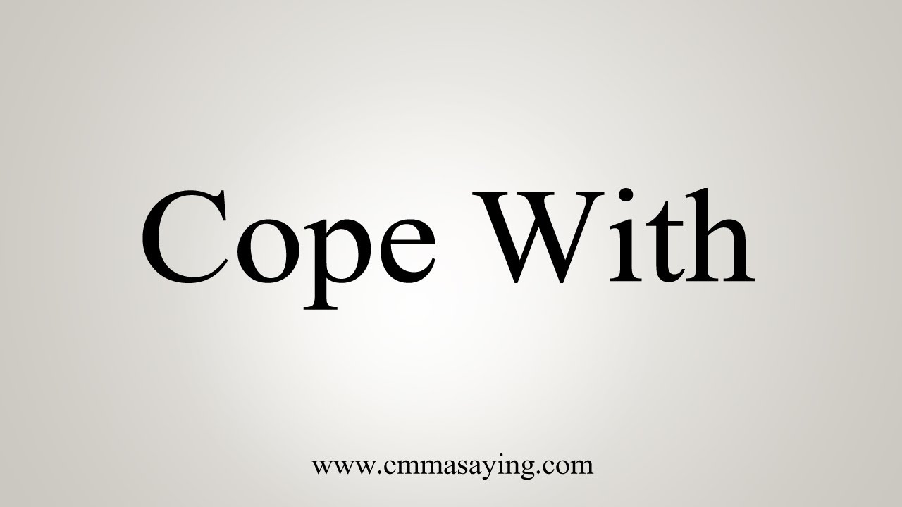 How To Say Cope With - YouTube