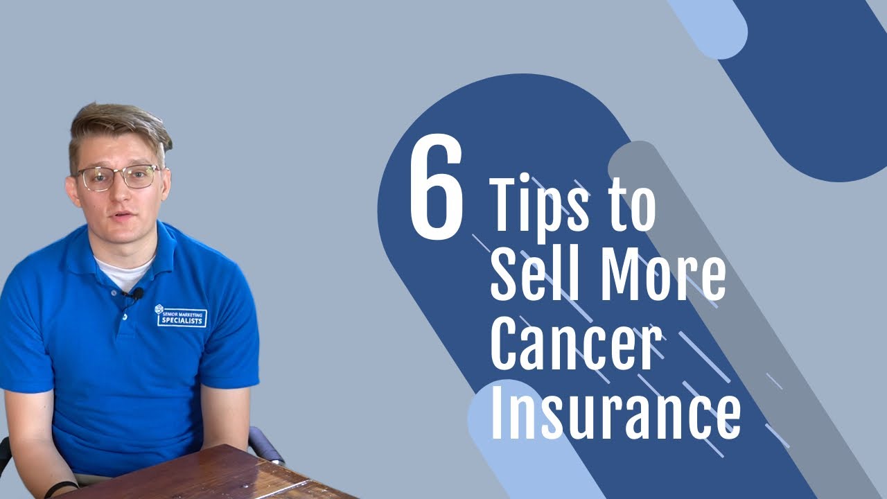 6 Tips to Sell More Cancer Insurance - YouTube