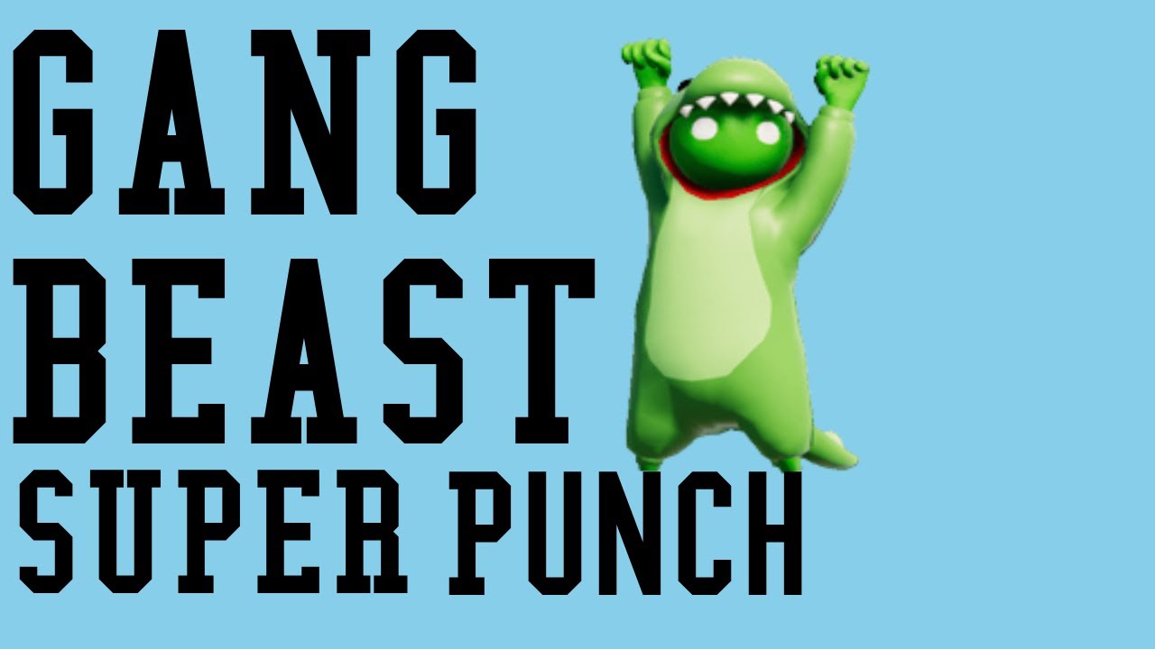 Super Punch! [GANG BEASTS] - YouTube