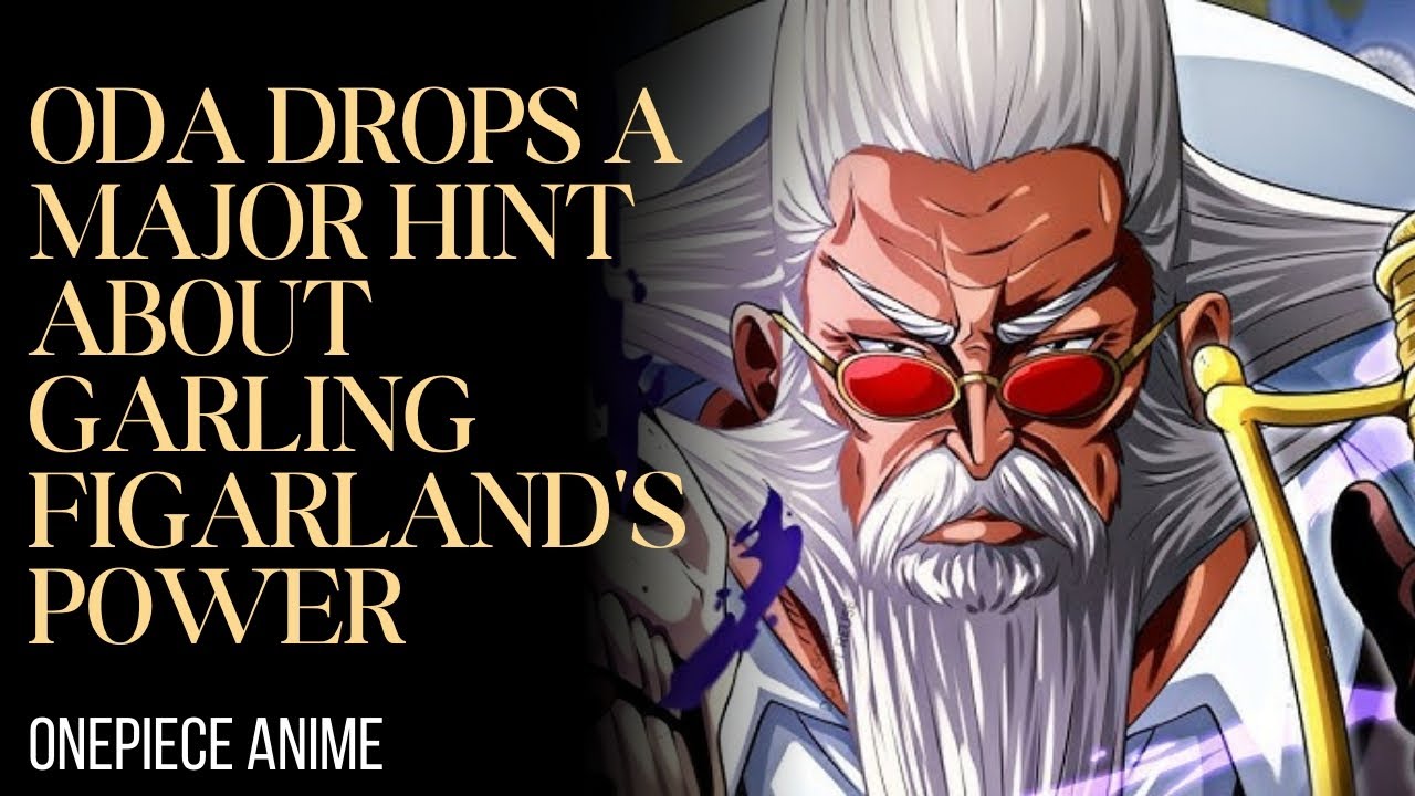 Oda Drops A Major Hint About Garling Figarland's Power - YouTube