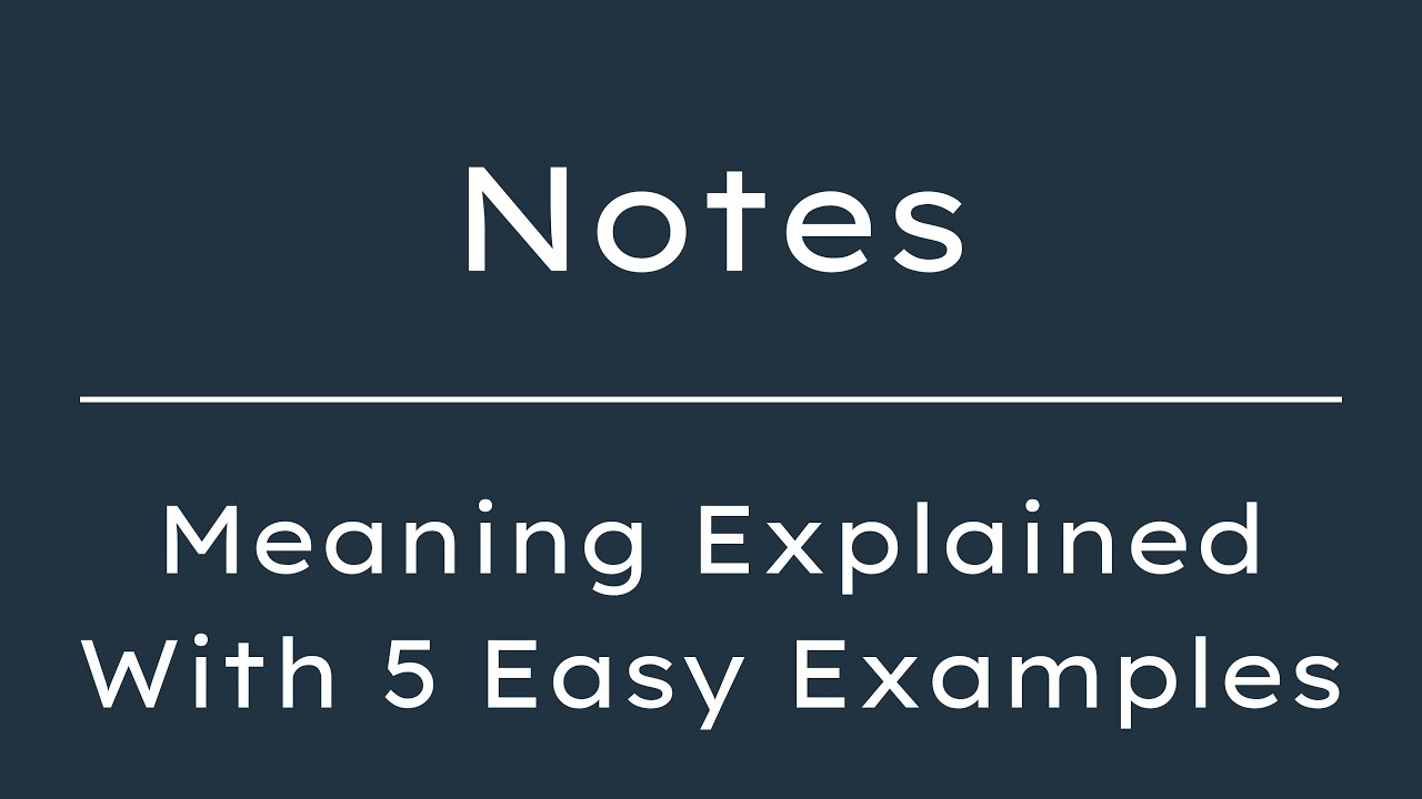 What Does Notes Mean? Notes Meaning in English With 5 Example Sentences ...
