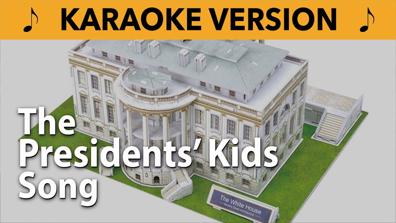The Presidents' Kids Song - Karaoke Version - YouTube