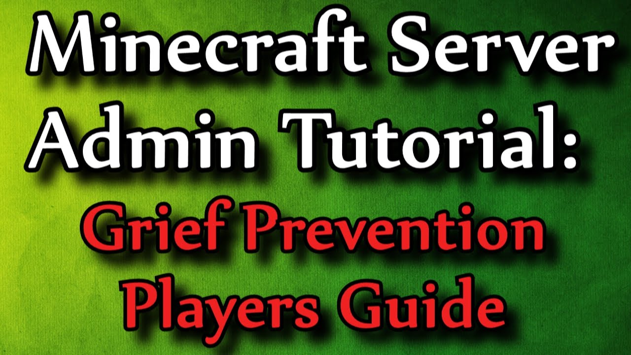 Grief Prevention Player Guide - YouTube