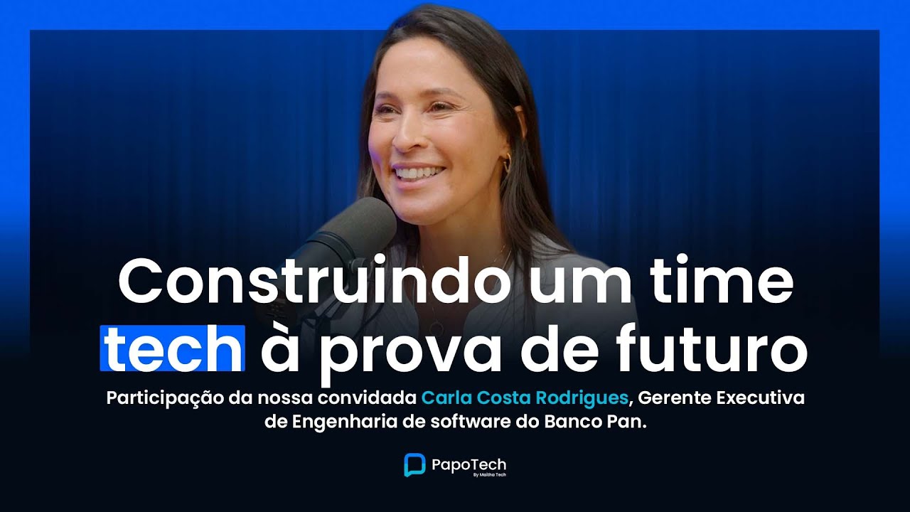 Construindo um time tech à prova de futuro - Papo Tech #19 - YouTube