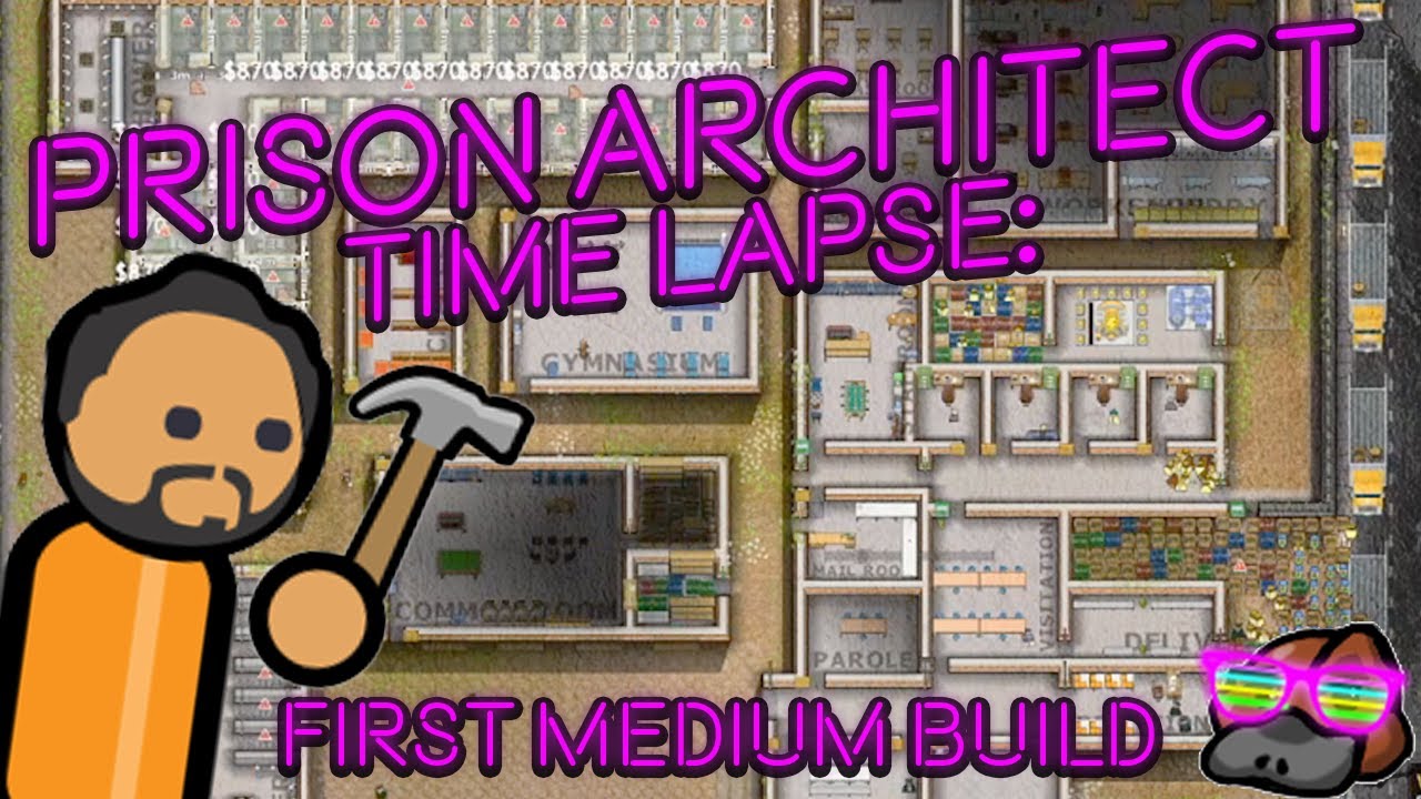 Prison Architect Time Lapse | First Medium Build - YouTube