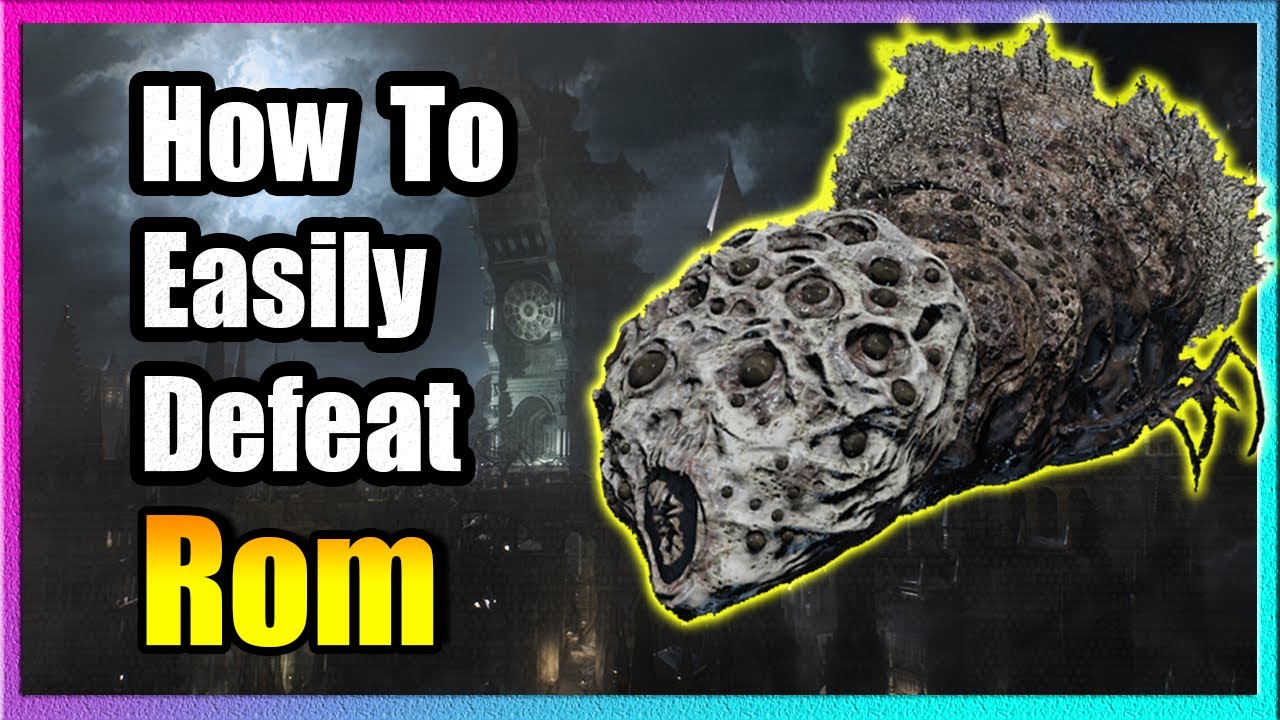 Rom Boss Guide: Bloodborne 🩸 - YouTube
