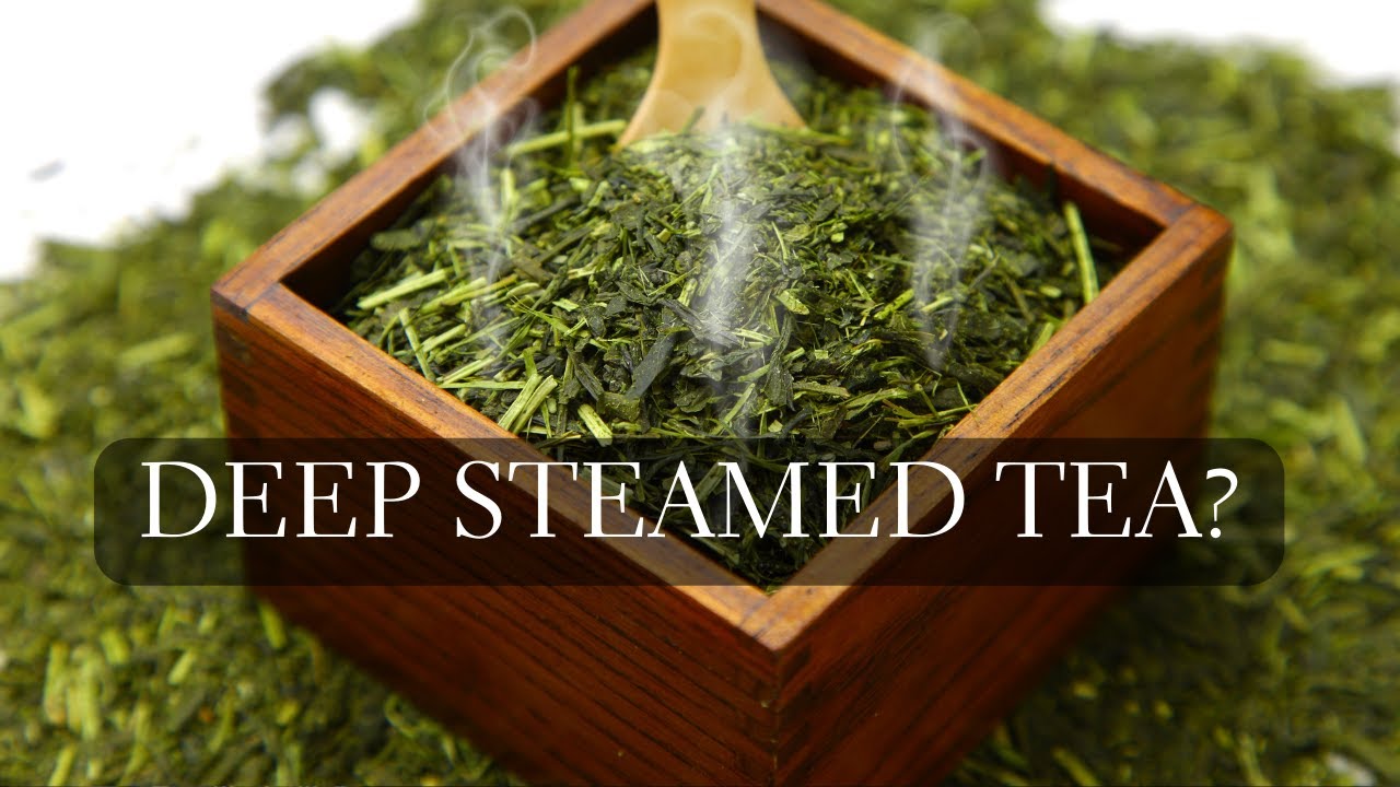 What is Fukamushi Sencha - Japanese Deep Steamed Tea Explained - YouTube