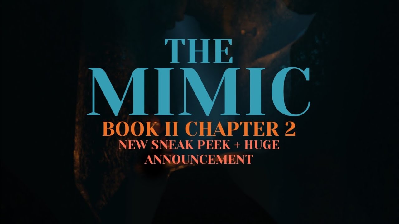 The Mimic Book II Chapter 2 - New Sneak Peek + Huge Announcement - YouTube