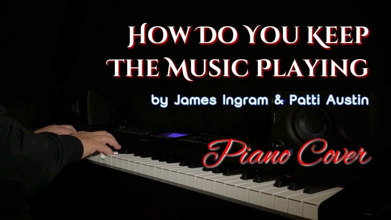 How Do You Keep The Music Playing (1983) | Piano Cover | James Ingram ...