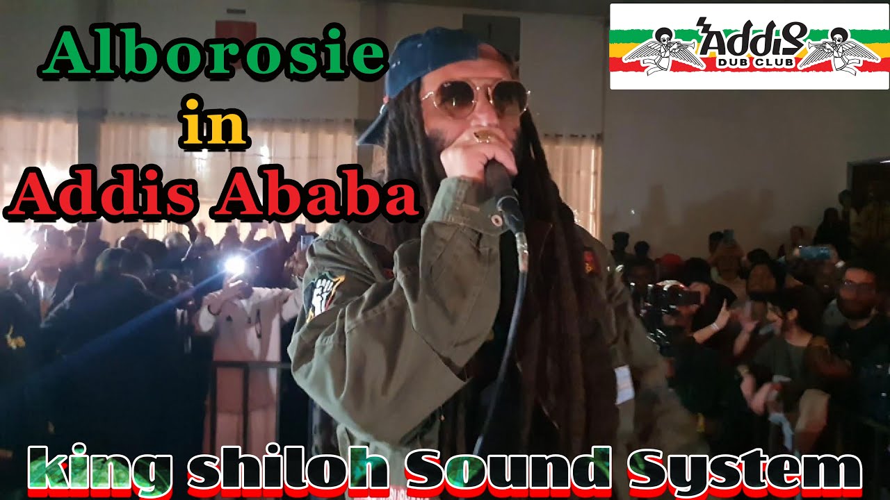 Alborosie in Addis Ababa - Addis Dub Club - King Shiloh Sound System ...