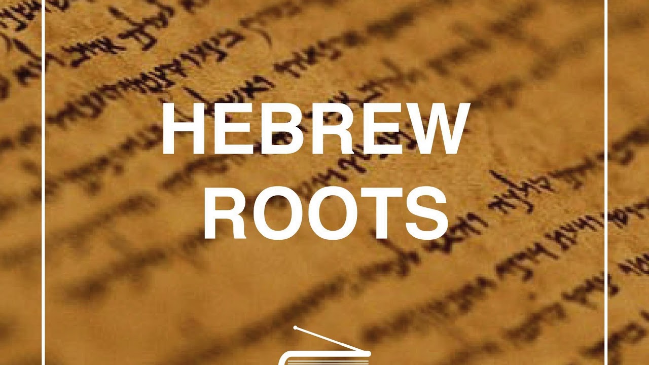 Hebrew Roots - YouTube