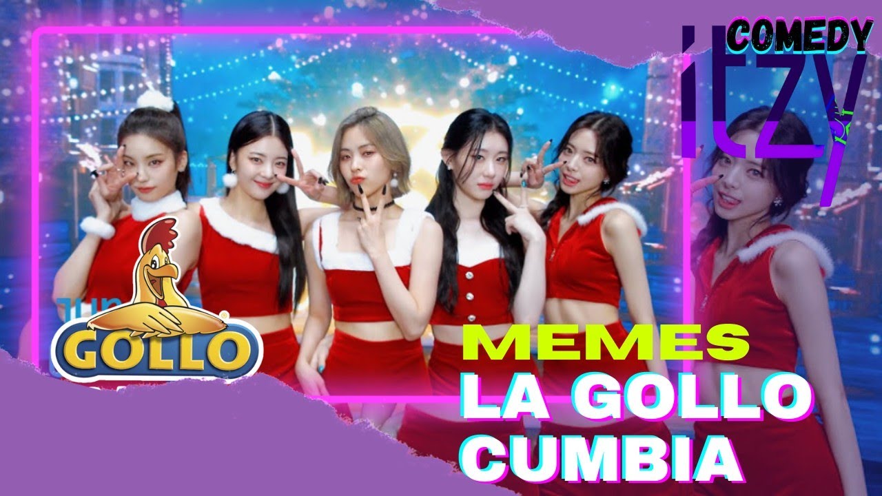 ITZY-LA GOLLO CUMBIA - YouTube