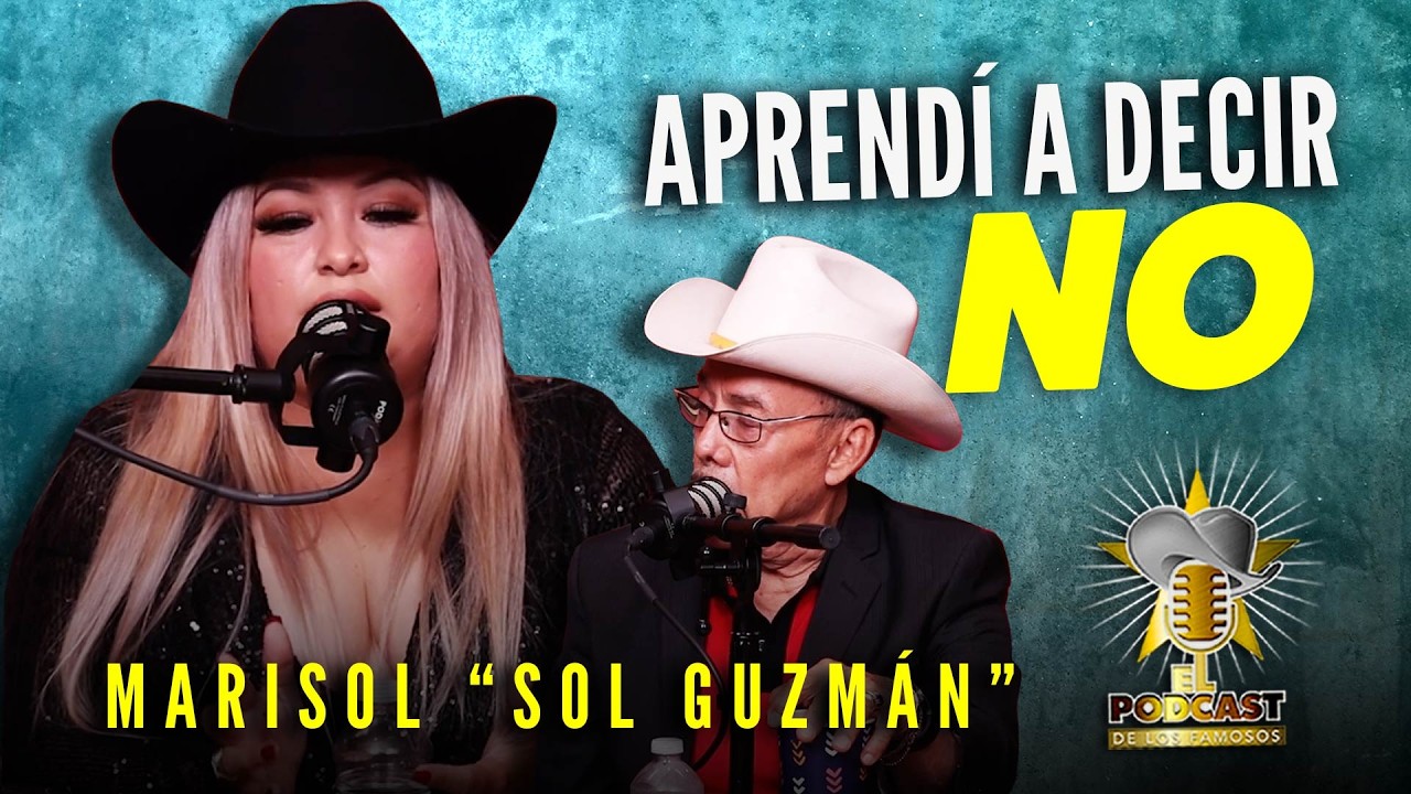 VOY A DARLES MÁS DE QUE HABLAR | MARISOL (SOL GUZMÁN) EN EL PODCAST DE ...