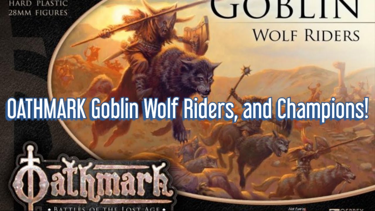 UNBOXING, Oathmark Goblin Wolf Riders, and Champions. FULL RANGE! - YouTube
