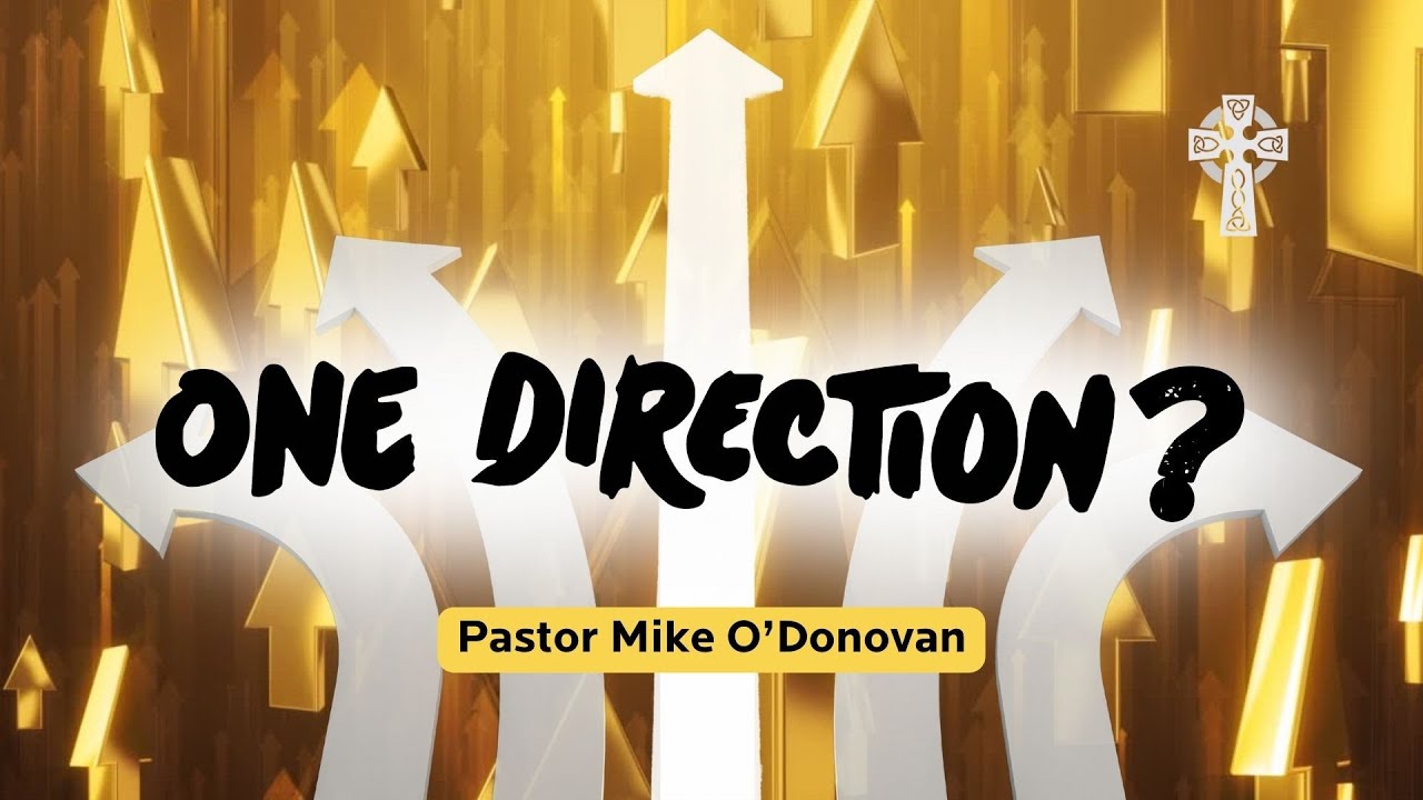One Direction? - Pastor Mike O'Donovan - YouTube