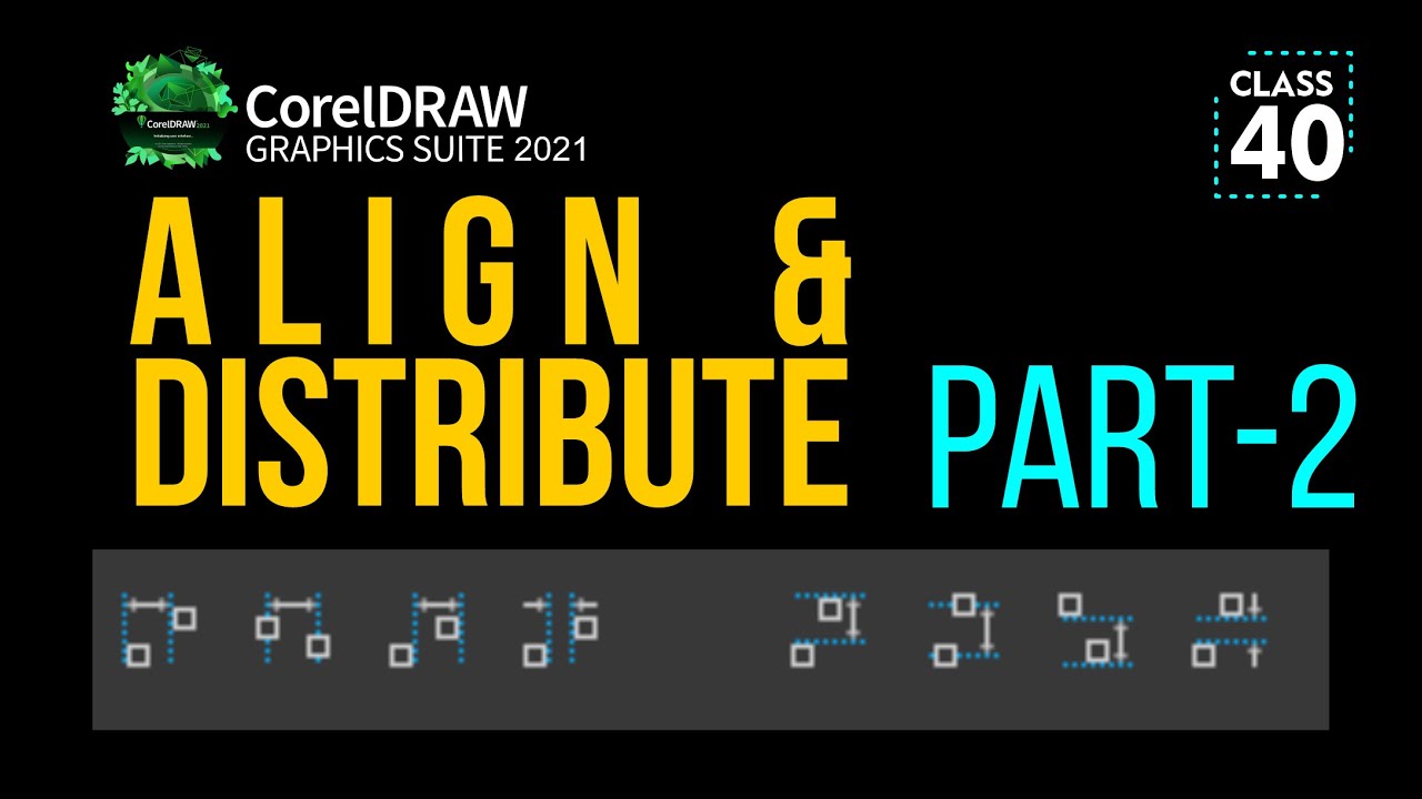 Align and Distribute in CorelDraw 2021 ( Part-2) | Class # 40 | Urdu ...