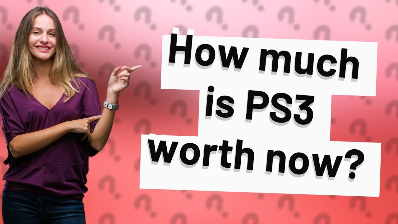 How Much Is PS3 Worth Now YouTube