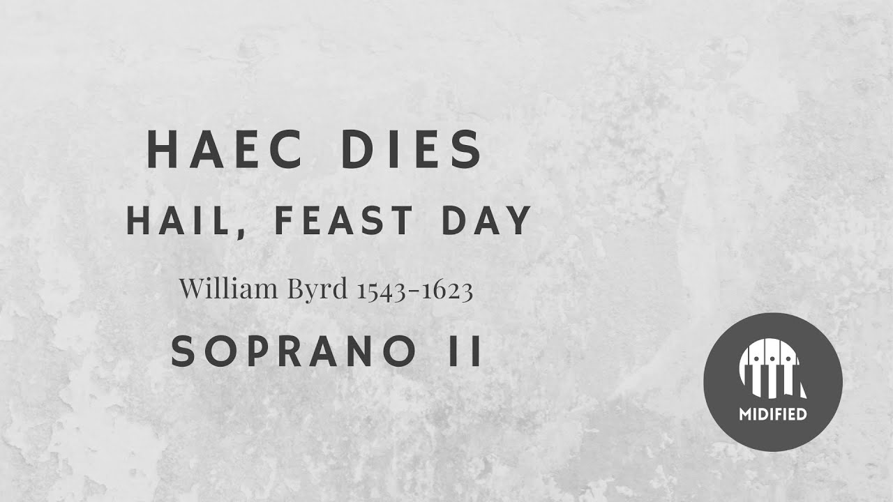 Haec Dies by William Byrd (Soprano 2) - YouTube