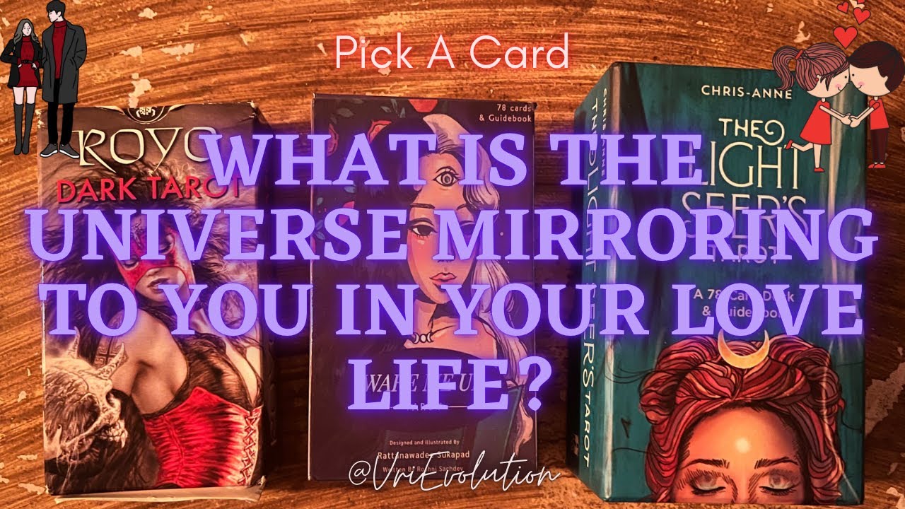 🌹🪞What Is The Universe Mirroring To You In Your Love Life? ️ • [Pick A ...