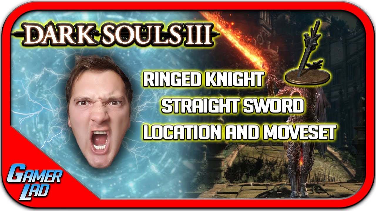 Dark Souls 3 : Ringed Knight Straight Sword Location and Moveset - YouTube