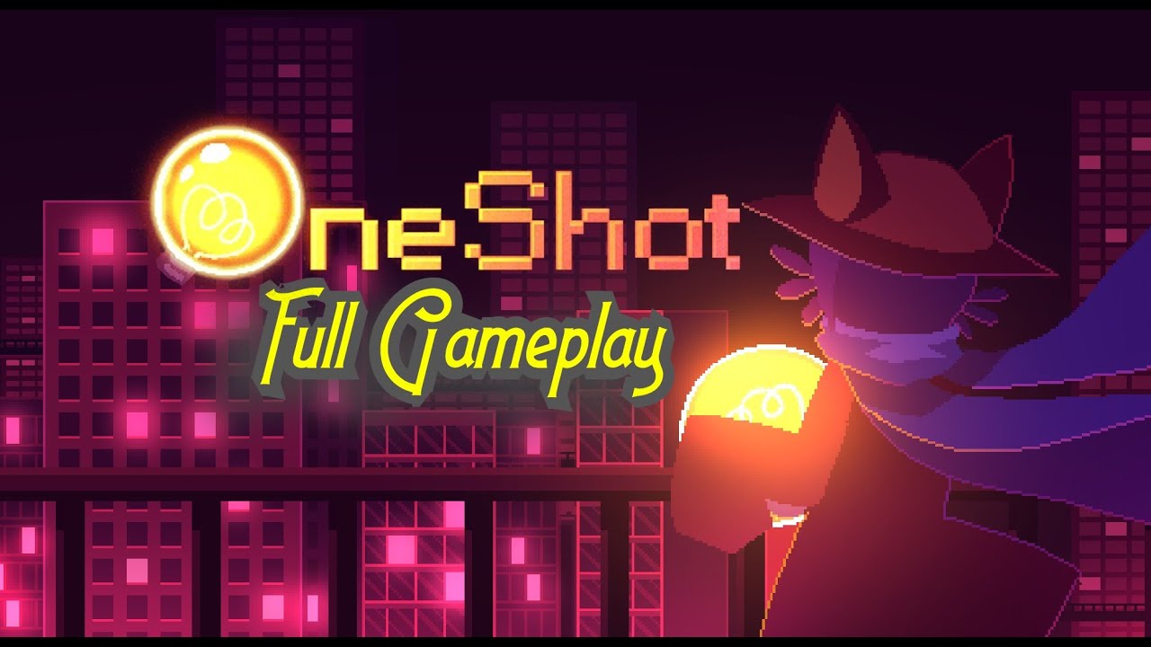 Oneshot || Full Gameplay || - YouTube