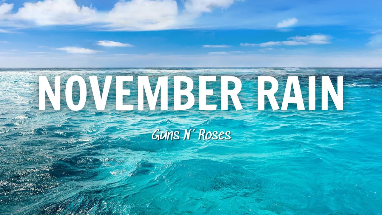November Rain - Guns N' Roses (Lyrics) - YouTube
