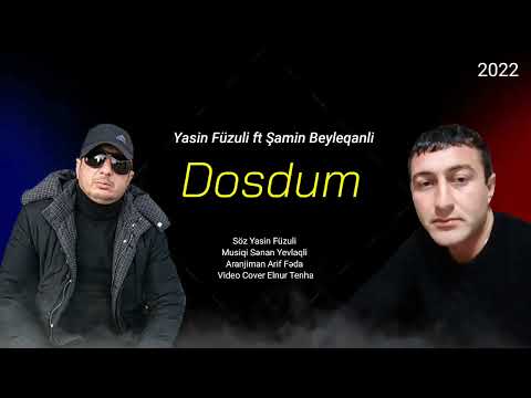 Dosdum 2022 Ekskluziv Yasin Fuzuli ft Samin Beyleqanli