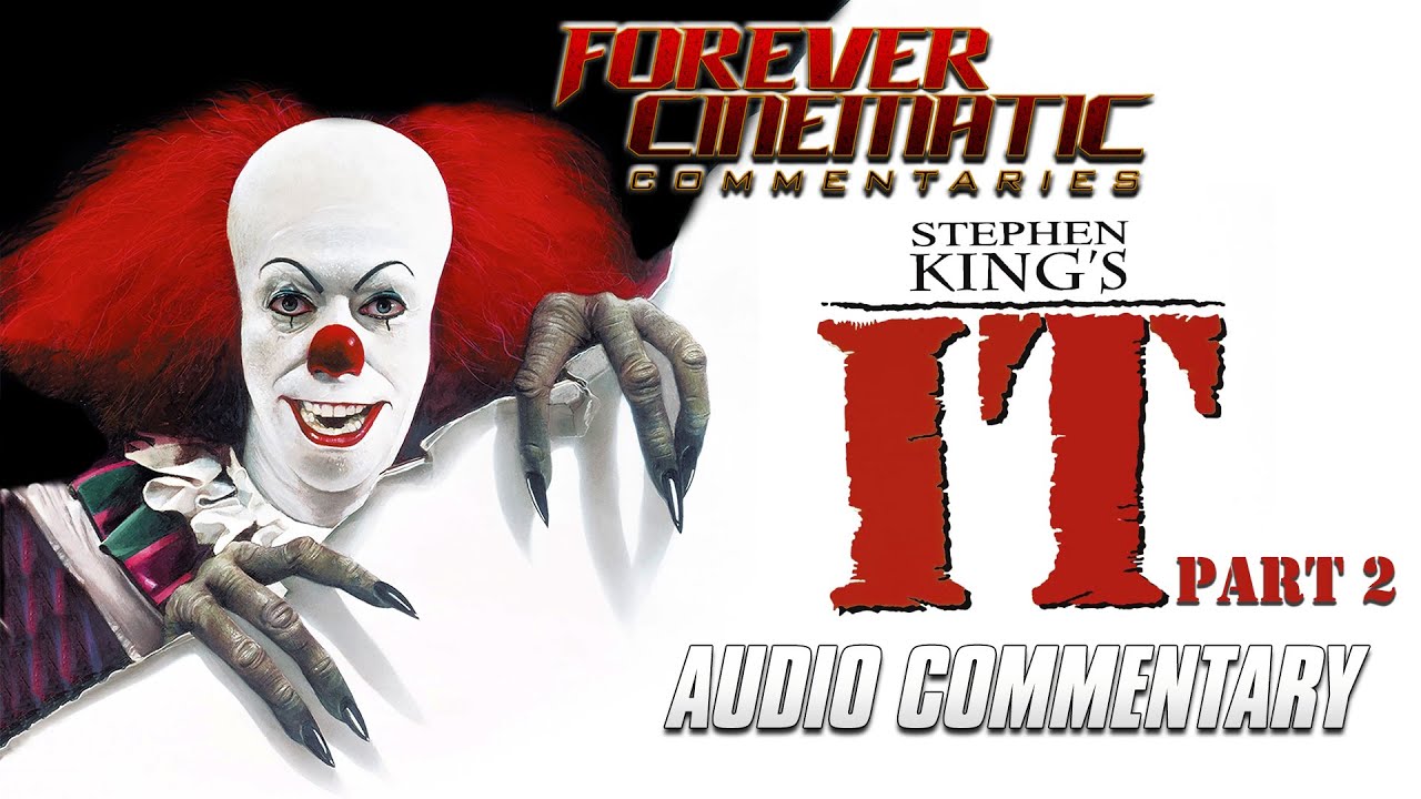Stephen King's IT (1990), Part 2 - Forever Cinematic Commentary - YouTube