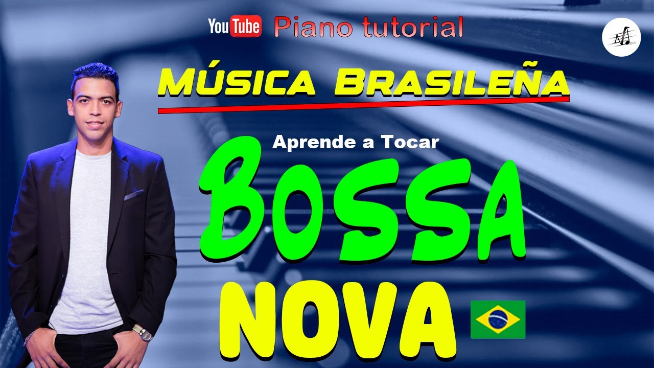 Bossa Nova en el Piano. Como tocar Ritmo Bossa Nova en el piano. Tutorial de musica brasileña ...