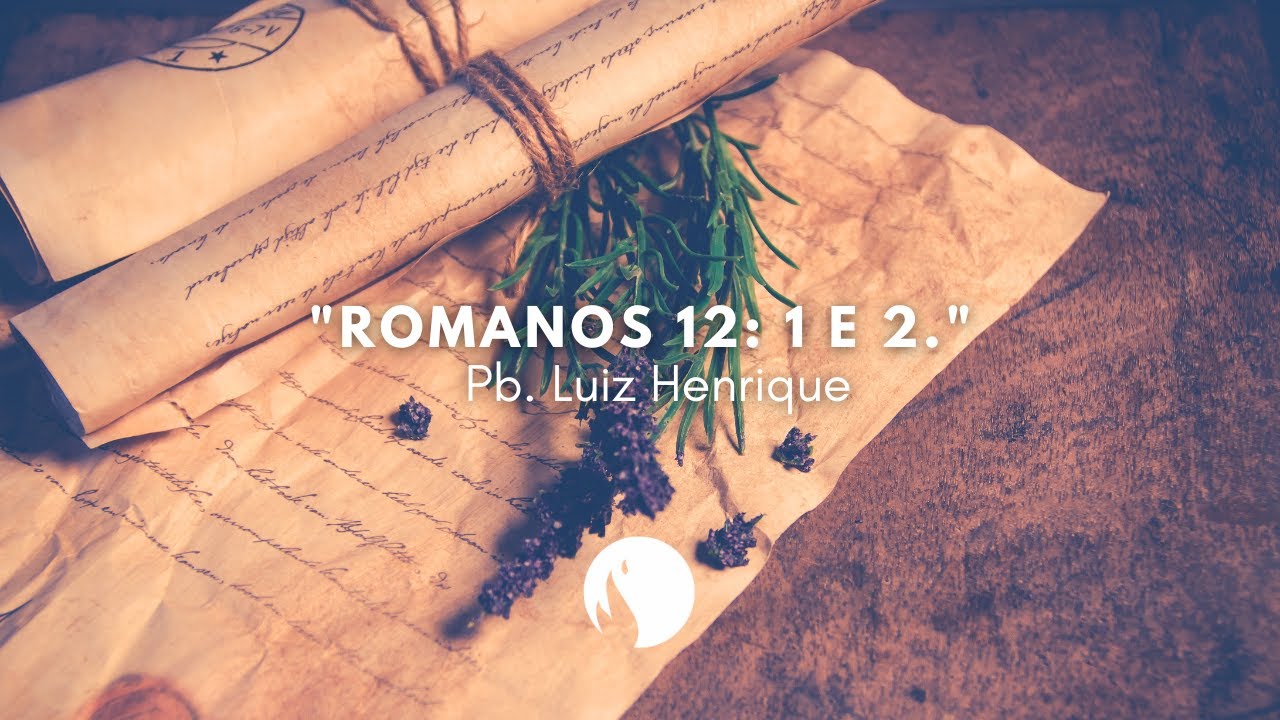 "ROMANOS 12: 1 E 2." | LIVE 17/02/2024 - YouTube