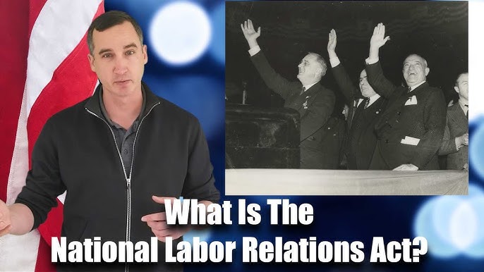 National Labor Relations Act Wagner Act