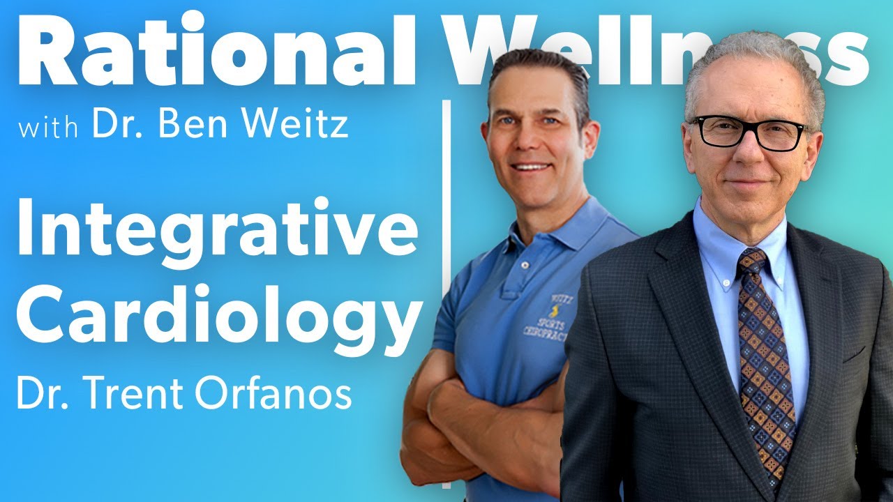 Integrative Cardiology with Dr. Trent Orfanos: Rational Wellness ...