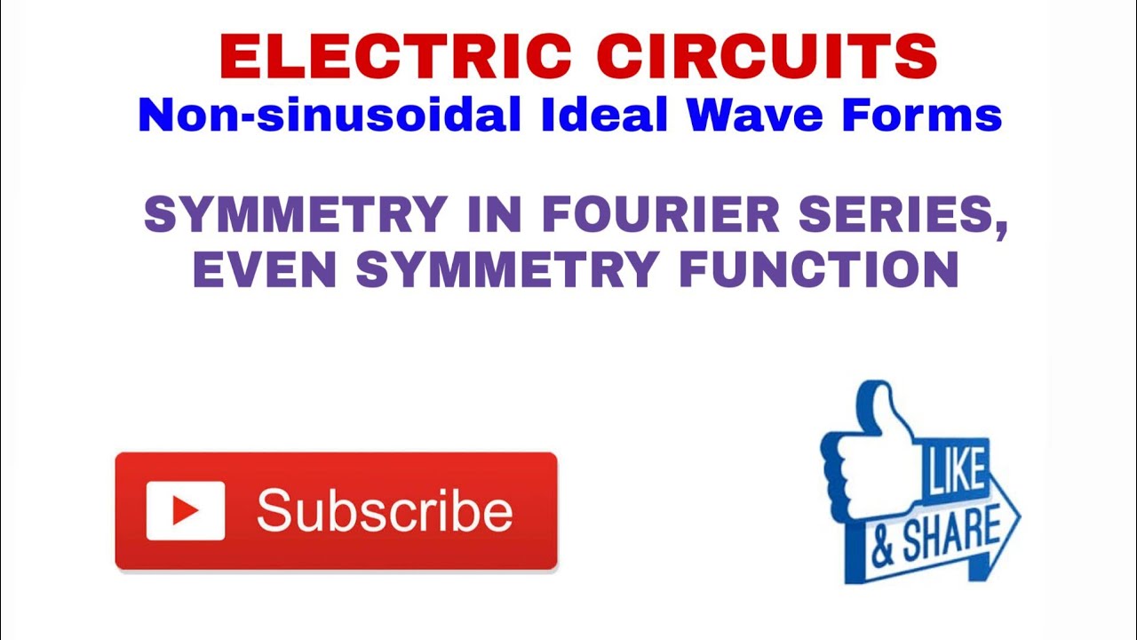 2. EVEN FUNCTION SYMMETRY IN NON SINUSOIDAL WAVE FORM FOR FOURIER ...