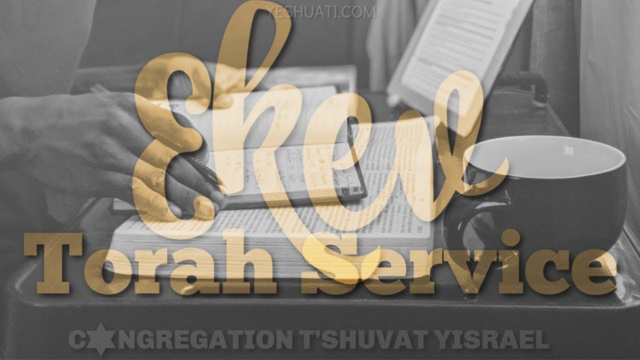 Torah Portion Ekev - 8/24/2019 - Tacoma, WA's Messianic Synagogue - YouTube